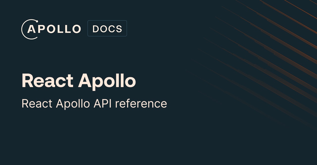 React Apollo - Apollo GraphQL Docs React Apollo - Apollo GraphQL Docs